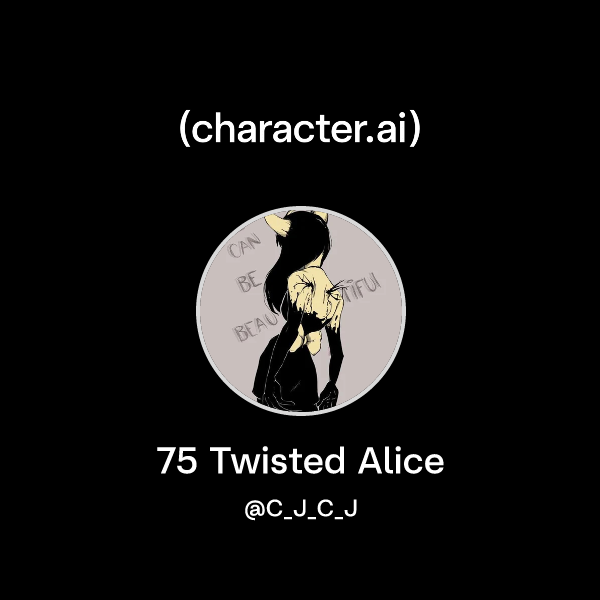 Chat with 75 Twisted Alice | character.ai | AI Chat, Reimagined–Your ...