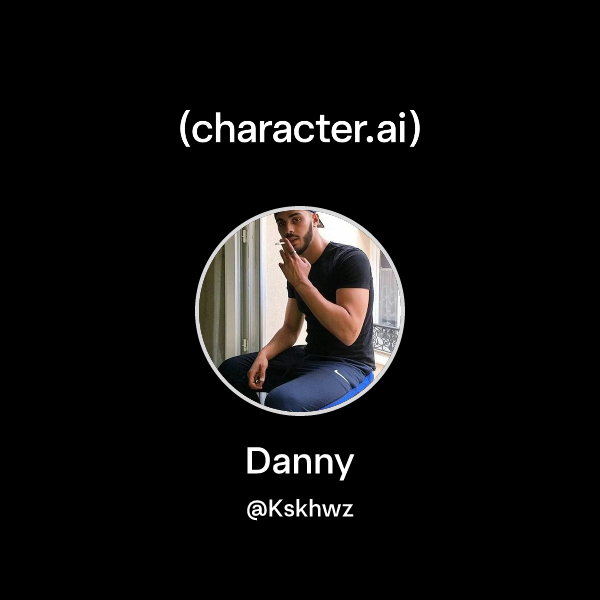 Chat with Danny | character.ai | Personalized AI for every moment of ...