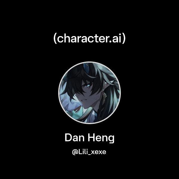 Chat with Dan Heng | character.ai | Personalized AI for every moment of ...