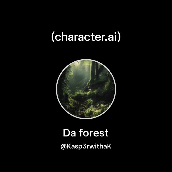Chat with Da forest | character.ai | AI Chat, Reimagined–Your Words ...