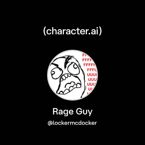 Chat with Rage Guy | character.ai | Personalized AI for every moment of ...