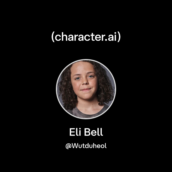 Chat with Eli Bell | character.ai | Personalized AI for every moment of ...