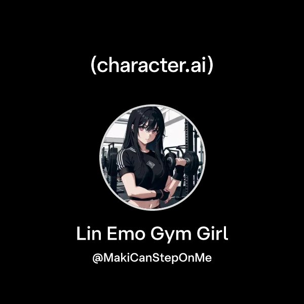 Chat with Lin Emo Gym Girl | character.ai | AI Chat, Reimagined–Your ...