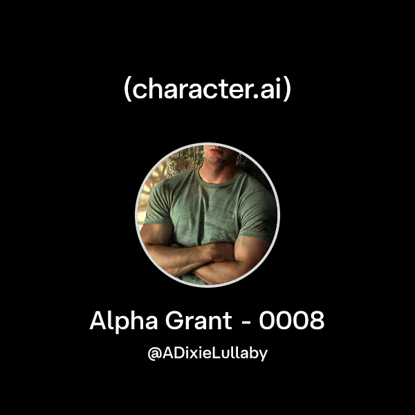 Chat with Alpha Grant - 0008 | character.ai | AI Chat, Reimagined–Your ...