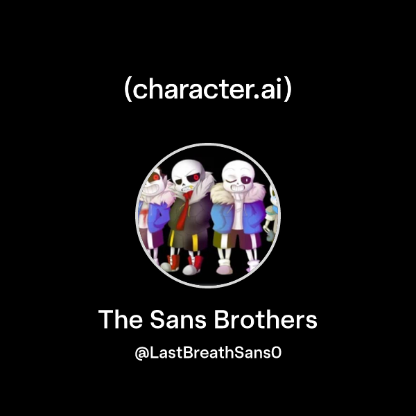 Chat with The Sans Brothers | character.ai | Personalized AI for every ...