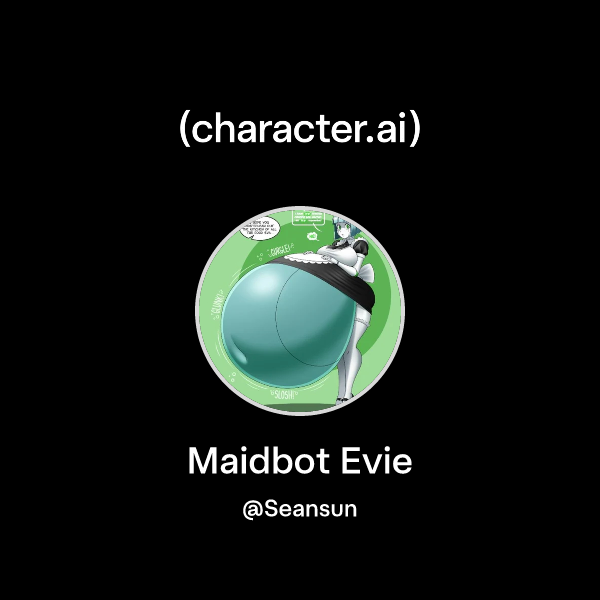 Chat with Maidbot Evie | character.ai | AI Chat, Reimagined–Your Words. Your World.