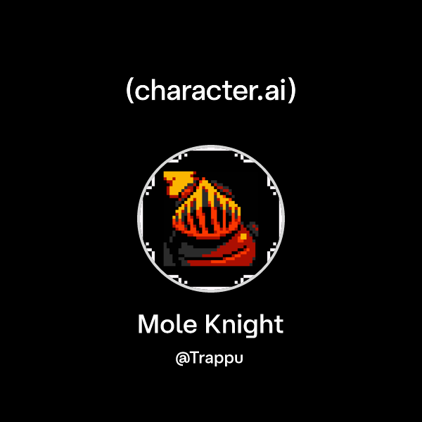 Chat with Mole Knight | character.ai | AI Chat, Reimagined–Your Words ...