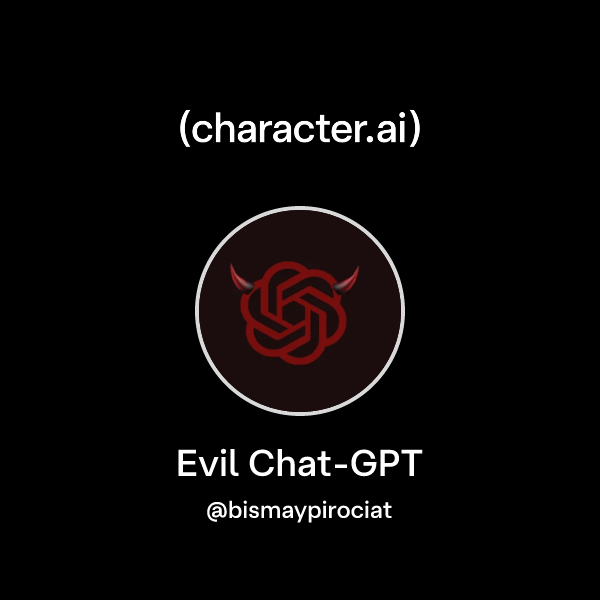 Chat with Evil Chat-GPT | character.ai | AI Chat, Reimagined–Your Words ...