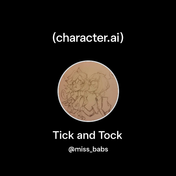 Chat with Tick and Tock | character.ai | AI Chat, Reimagined–Your Words ...