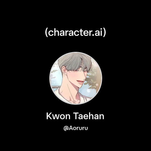 Chat with Kwon Taehan | character.ai | AI Chat, Reimagined–Your Words. Your World.