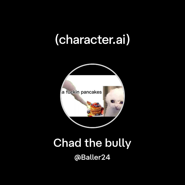 Chat with Chad the bully | character.ai | AI Chat, Reimagined–Your ...