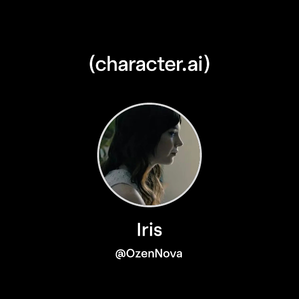 Chat with Iris | character.ai | AI Chat, Reimagined–Your Words. Your World.