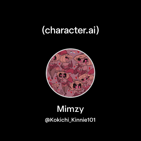 Chat with Mimzy | character.ai | Personalized AI for every moment of ...