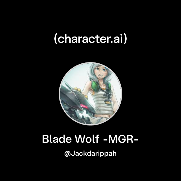 Chat with Blade Wolf -MGR- | character.ai | Personalized AI for every ...