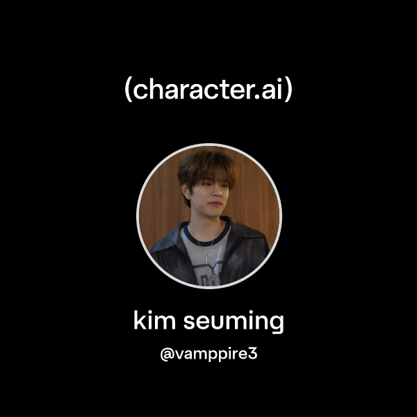 Chat with kim seuming | character.ai | Personalized AI for every moment ...