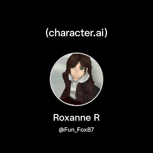 Chat with Roxanne R | character.ai | AI Chat, Reimagined–Your Words ...