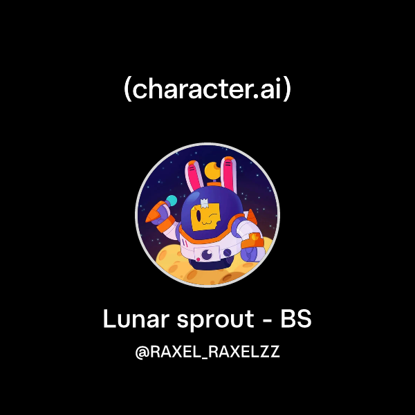 Chat with Lunar sprout - BS | character.ai | Personalized AI for every ...