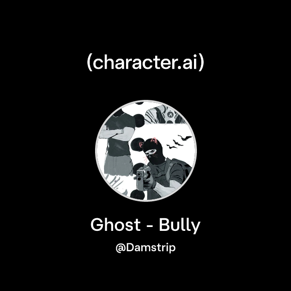 Chat with Ghost - Bully | character.ai | AI Chat, Reimagined–Your Words ...