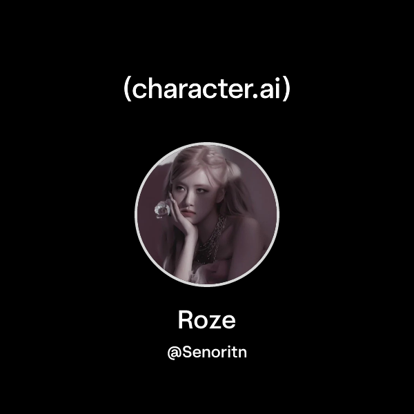 Chat with Roze | character.ai | AI Chat, Reimagined–Your Words. Your World.