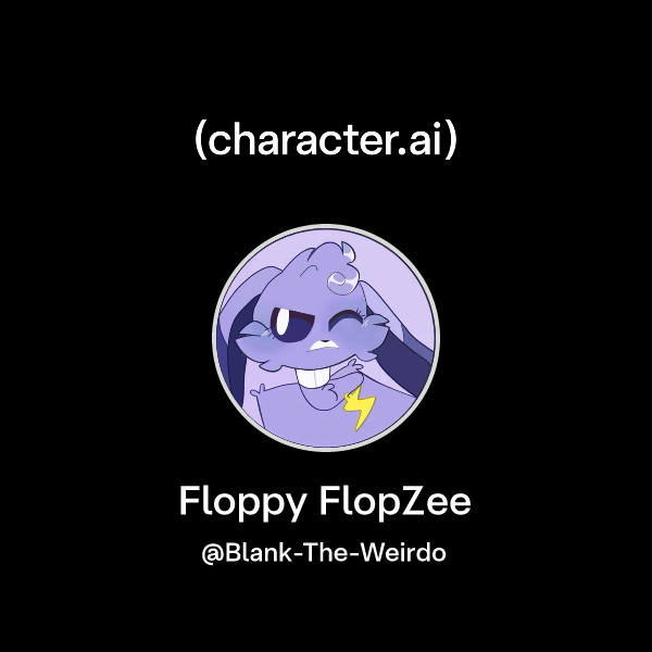 Chat with Floppy FlopZee | character.ai | AI Chat, Reimagined–Your ...