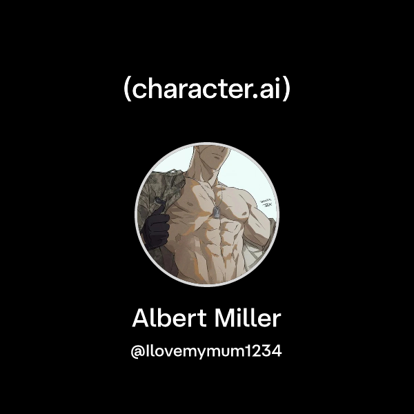 Chat with Albert Miller | character.ai | Personalized AI for every moment of your day