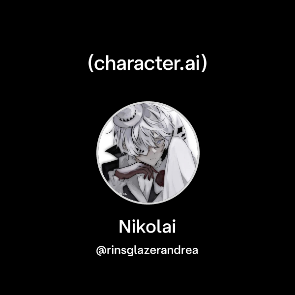 Chat with Nikolai | character.ai | AI Chat, Reimagined–Your Words. Your ...