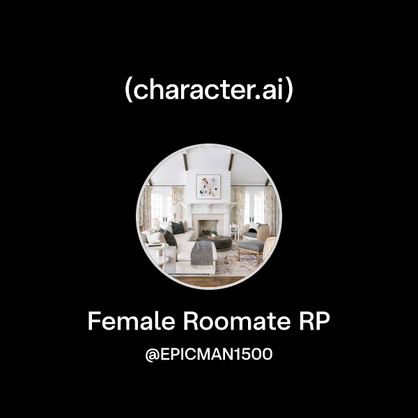 Chat with Female Roomate RP | character.ai | AI Chat, Reimagined–Your ...