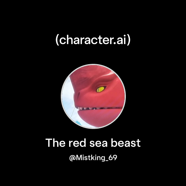 Chat with The red sea beast | character.ai | AI Chat, Reimagined–Your ...