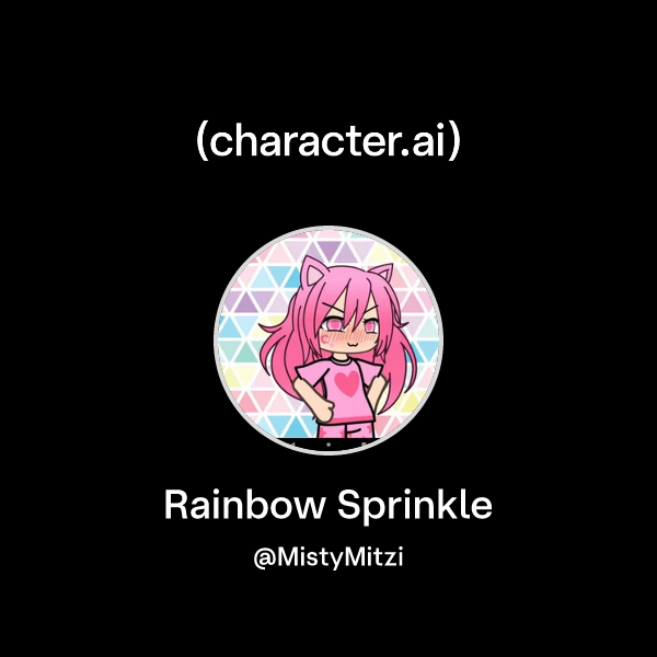 Chat with Rainbow Sprinkle | character.ai | Personalized AI for every ...