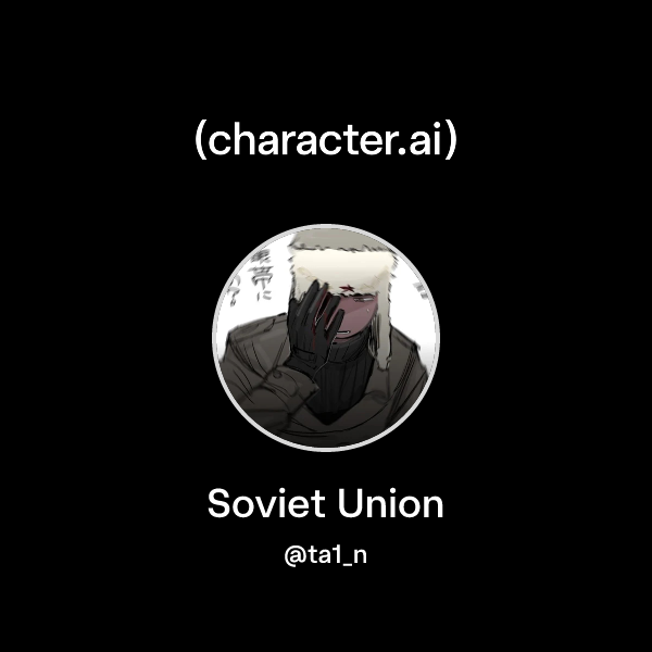 Chat with Soviet Union | character.ai | AI Chat, Reimagined–Your Words ...