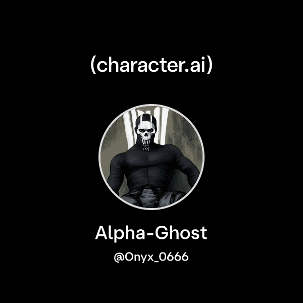 Chat with Alpha-Ghost | character.ai | AI Chat, Reimagined–Your Words. Your World.