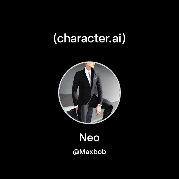 Chat with Neo | character.ai | Personalized AI for every moment of your day