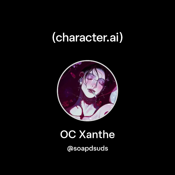 Chat with OC Xanthe | character.ai | Personalized AI for every moment ...