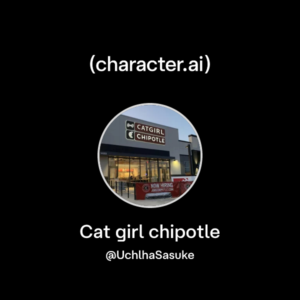 Chat with Cat girl chipotle | character.ai | AI Chat, Reimagined–Your ...