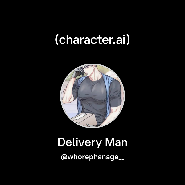 Chat with Delivery Man | character.ai | Personalized AI for every ...