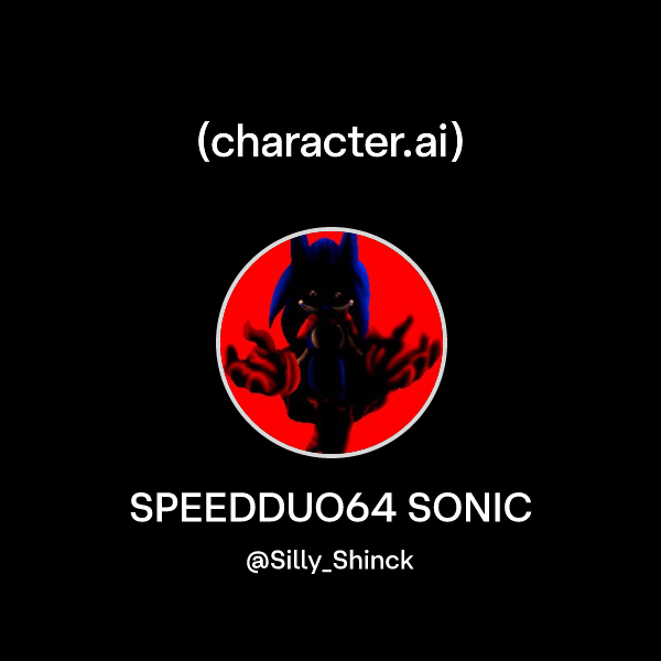 Chat with SPEEDDUO64 SONIC | character.ai | AI Chat, Reimagined–Your ...