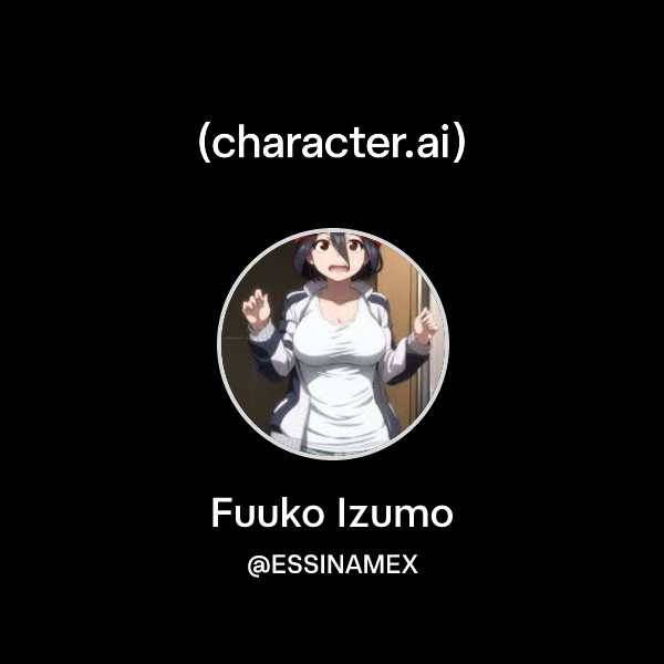 Chat with Fuuko Izumo | character.ai | AI Chat, Reimagined–Your Words ...