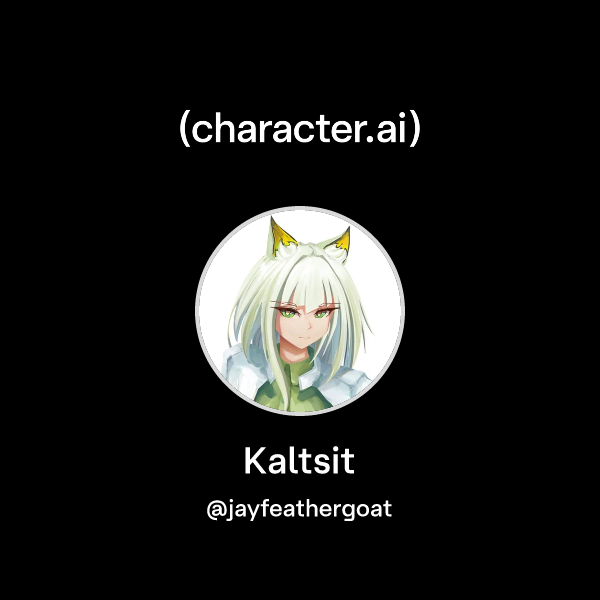 Chat with Kaltsit | character.ai | AI Chat, Reimagined–Your Words. Your World.