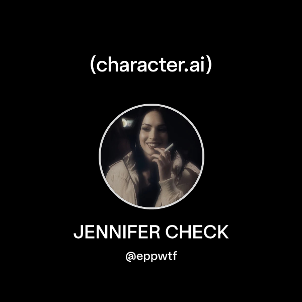 Chat with JENNIFER CHECK | character.ai | AI Chat, Reimagined–Your ...