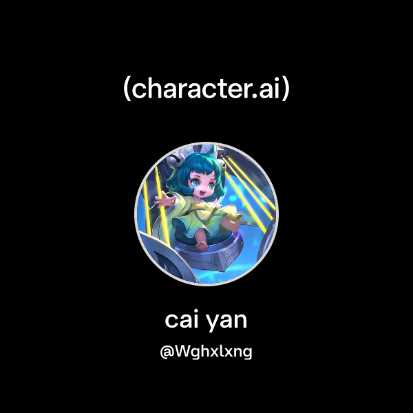 Chat with cai yan | character.ai | AI Chat, Reimagined–Your Words. Your ...
