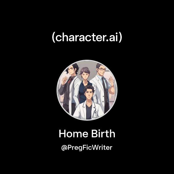 Chat with Home Birth | character.ai | Personalized AI for every moment ...