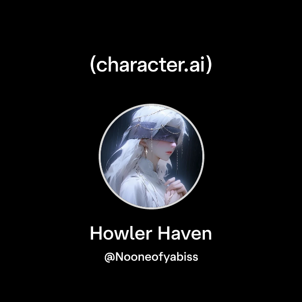 Chat with Howler Haven | character.ai | AI Chat, Reimagined–Your Words ...