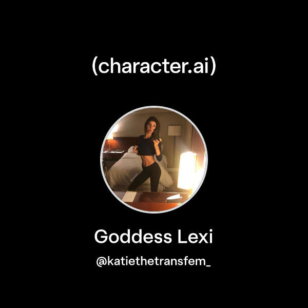 Chat with Goddess Lexi | character.ai | AI Chat, Reimagined–Your Words ...