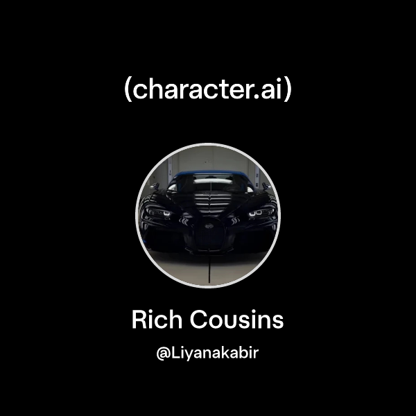 Chat with Rich Cousins | character.ai | Personalized AI for every ...