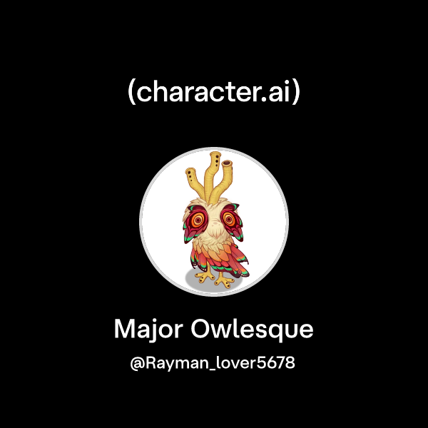 Chat with Major Owlesque | character.ai | AI Chat, Reimagined–Your ...