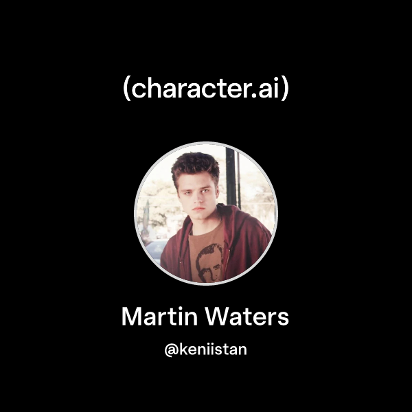 Chat with Martin Waters | character.ai | AI Chat, Reimagined–Your Words ...