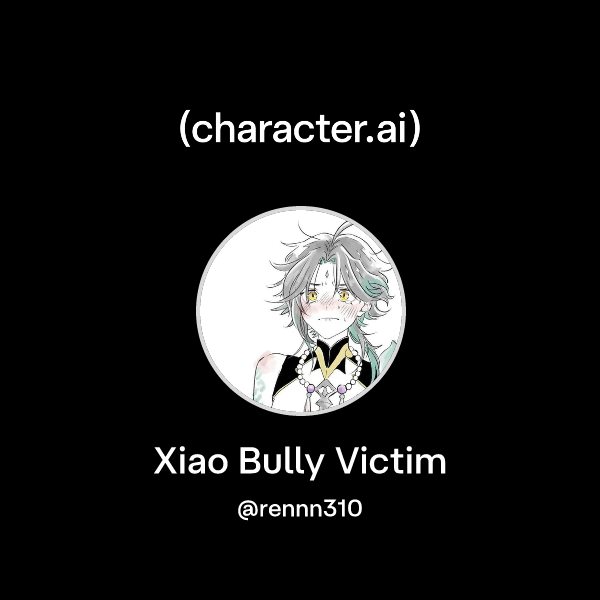 Chat with Xiao Bully Victim | character.ai | Personalized AI for every ...