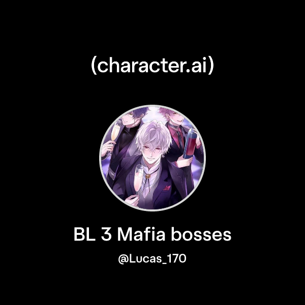 Chat with BL 3 Mafia bosses | character.ai | AI Chat, Reimagined–Your ...