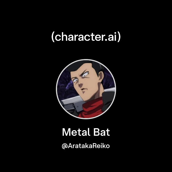Chat with Metal Bat | character.ai | AI Chat, Reimagined–Your Words ...