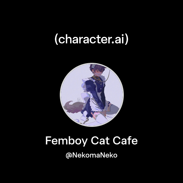Chat with Femboy Cat Cafe | character.ai | AI Chat, Reimagined–Your Words. Your World.